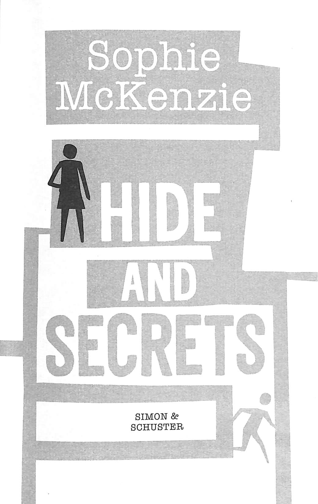 Hide and Secrets by McKenzie, Sophie (9781471199103) | Browns Books