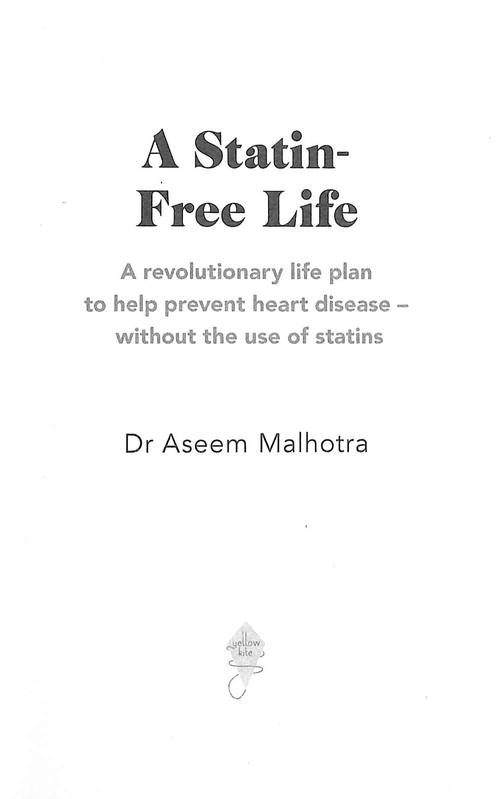 A Statin-Free Life by Malhotra, Dr Aseem (9781529354102) | Browns Books