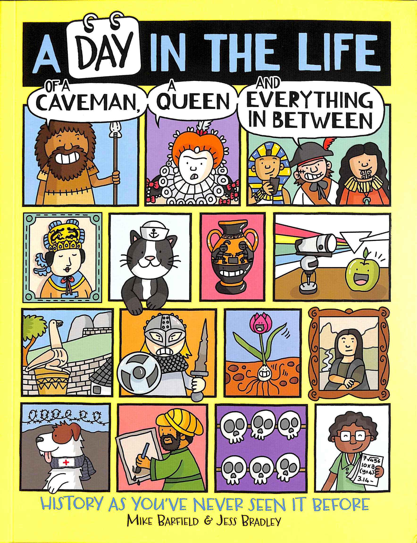 A Day in the Life of a Caveman, a Queen and Everything In Between by ...