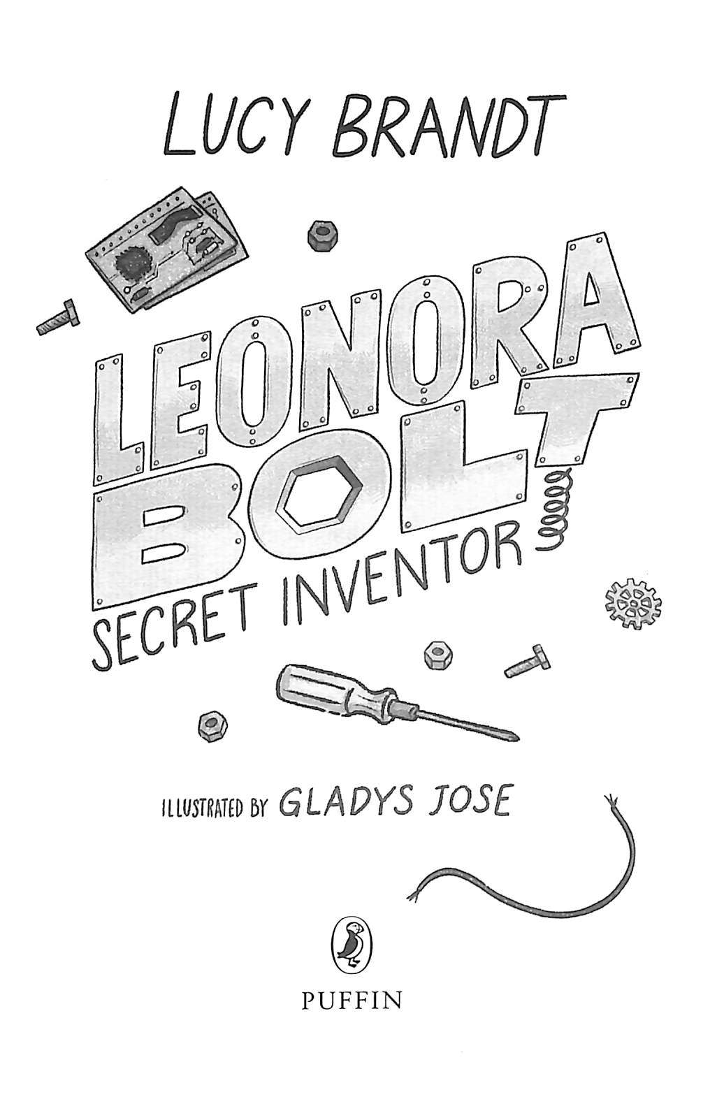 Leonora Bolt: Secret Inventor by Brandt, Lucy (9780241436769) | Browns ...