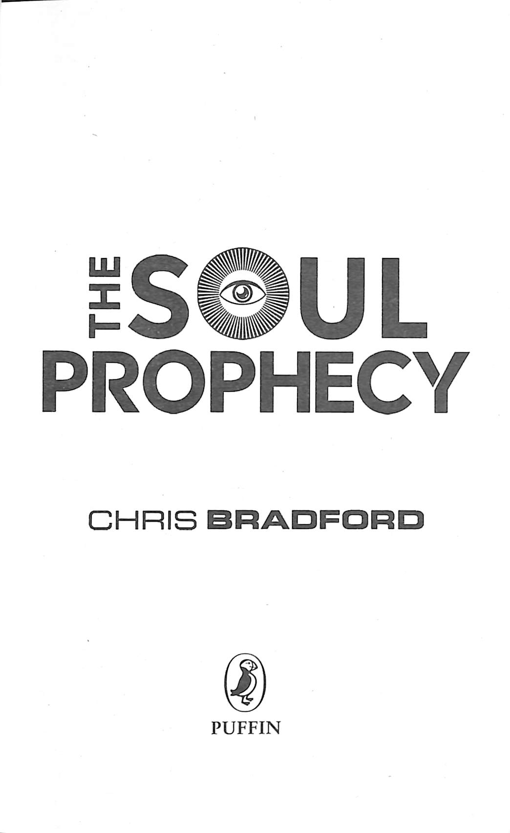 The Soul Prophecy by Bradford, Chris (9780241326725) | Browns Books
