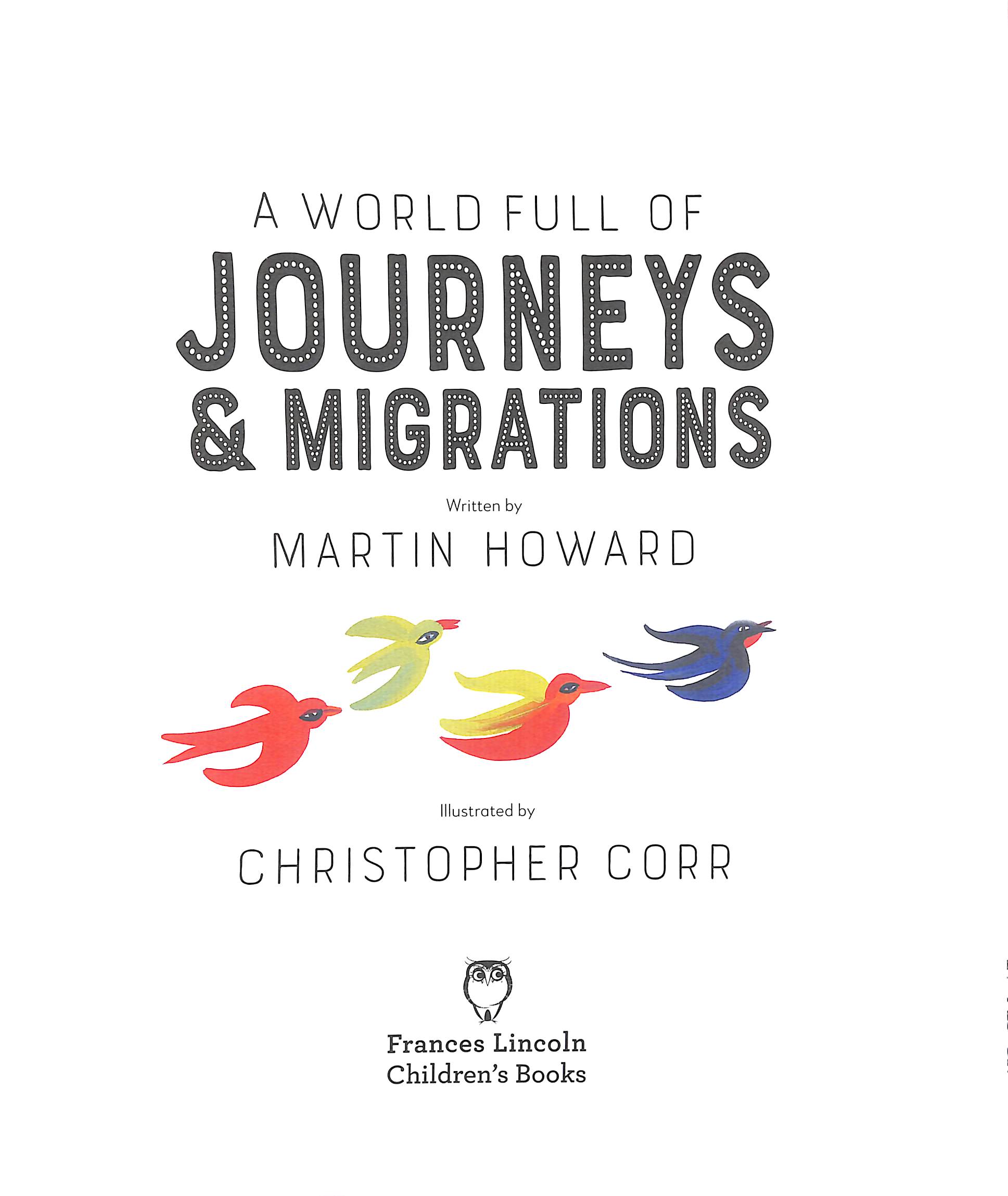 A World Full of Journeys and Migrations by Howard, Martin ...