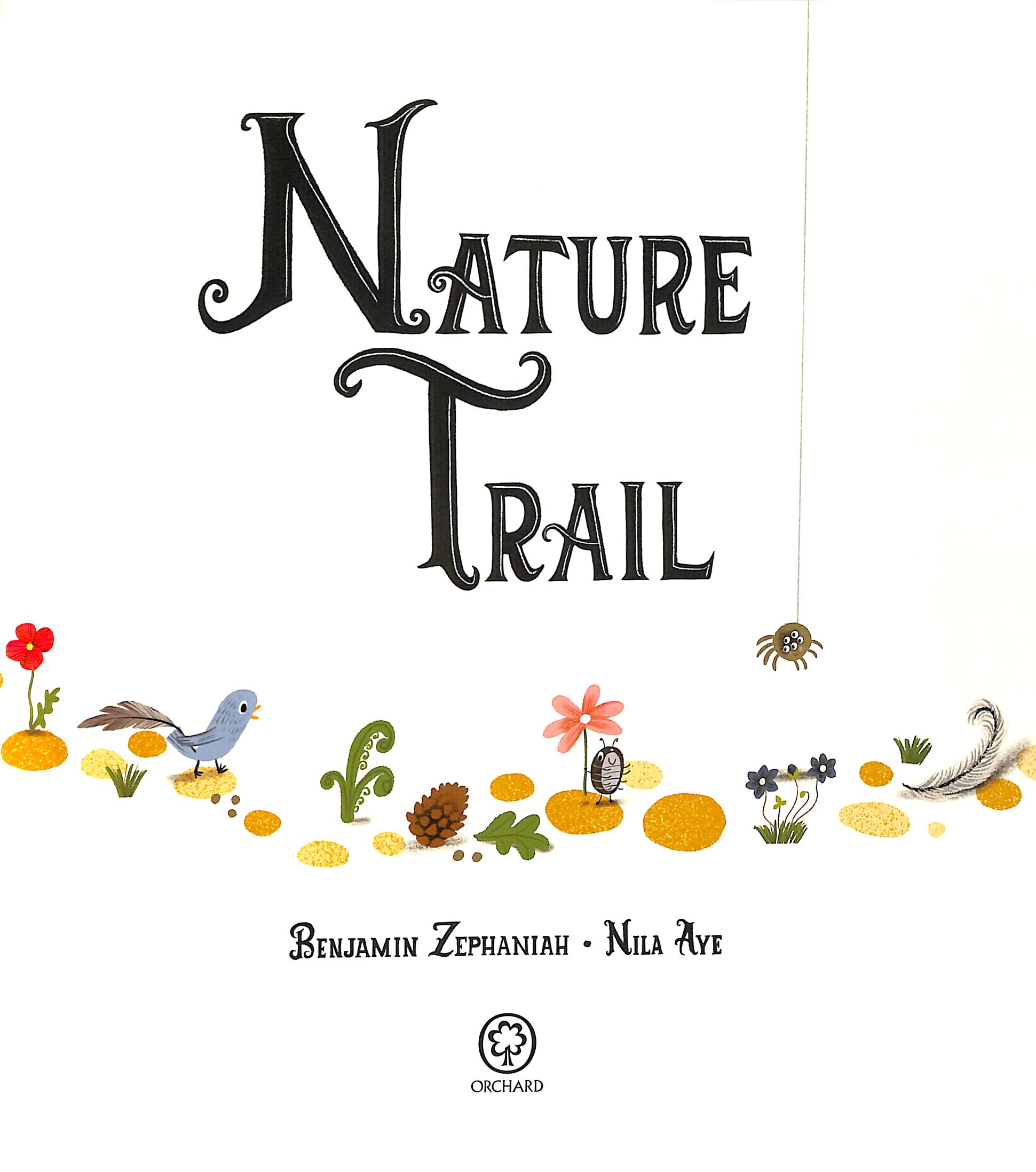 Nature Trail : A joyful rhyming celebration of the natural wonders on ...