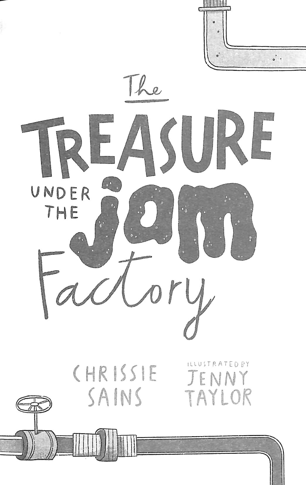 The Treasure Under the Jam Factory by Sains, Chrissie (9781406396140 ...