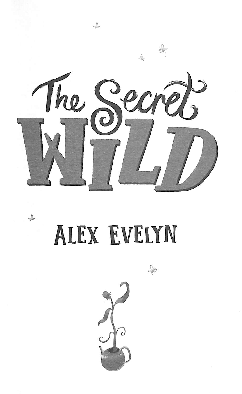 The Secret Wild by Evelyn, Alex (9781406399394) | Browns Books