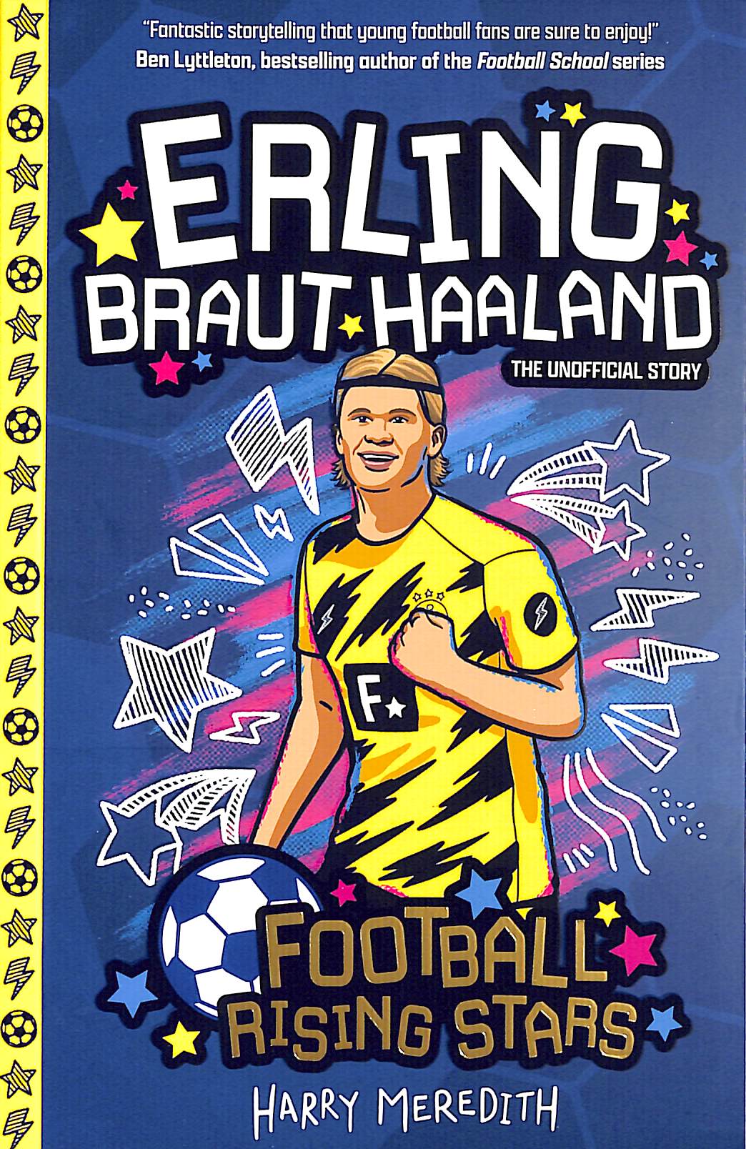 Football Rising Stars: Erling Braut Haaland by MEREDITH, HARRY ...