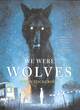 We Were Wolves by Cockcroft, Jason (9781839132001) | Browns Books