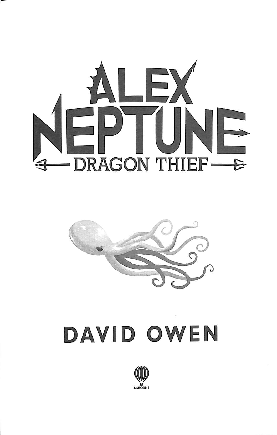 Alex Neptune, Dragon Thief by Owen, David (9781474999236) | Browns Books
