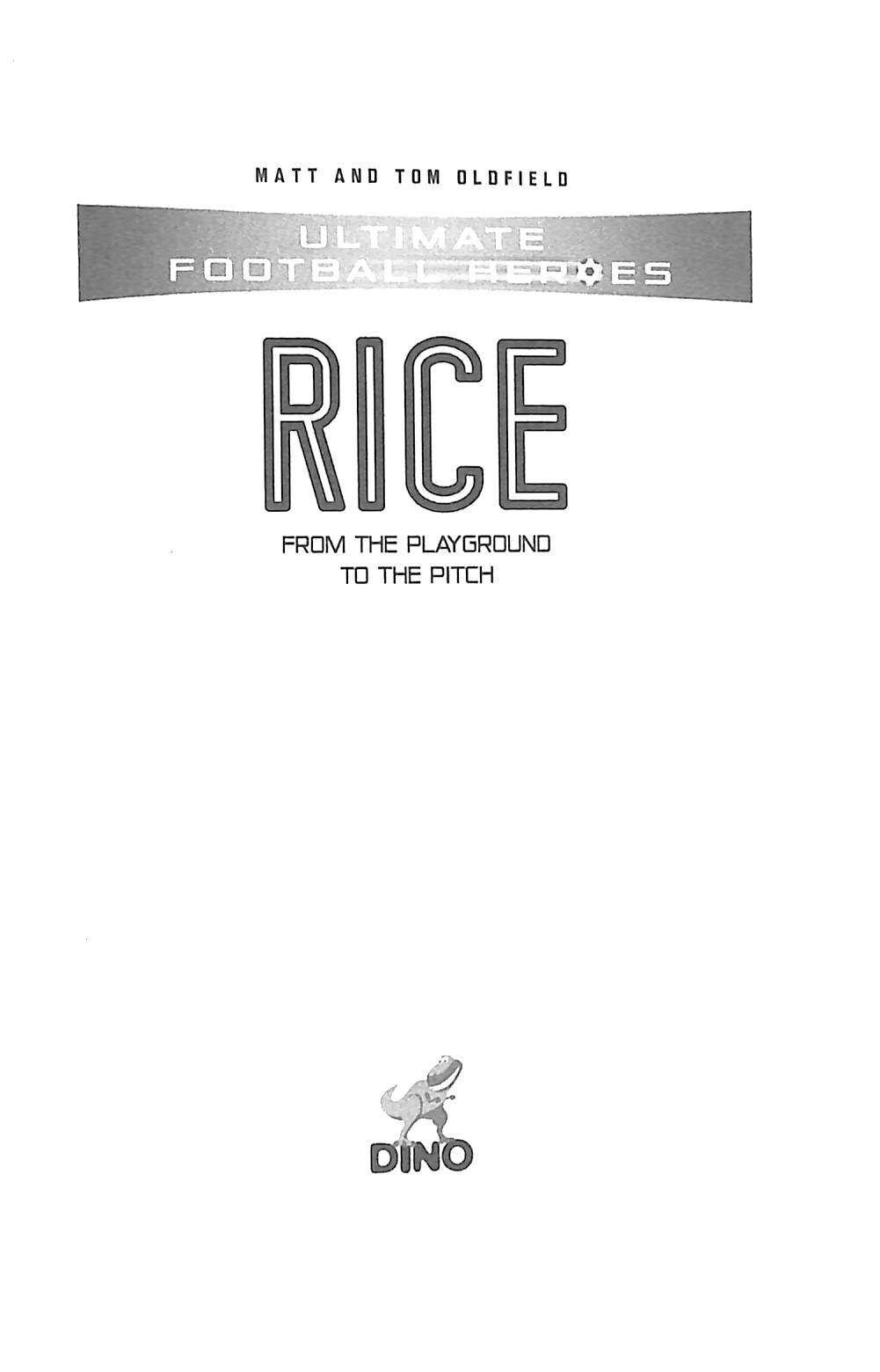 Ultimate Football Heroes: Rice (Midfield Generals 3) by Heroes ...