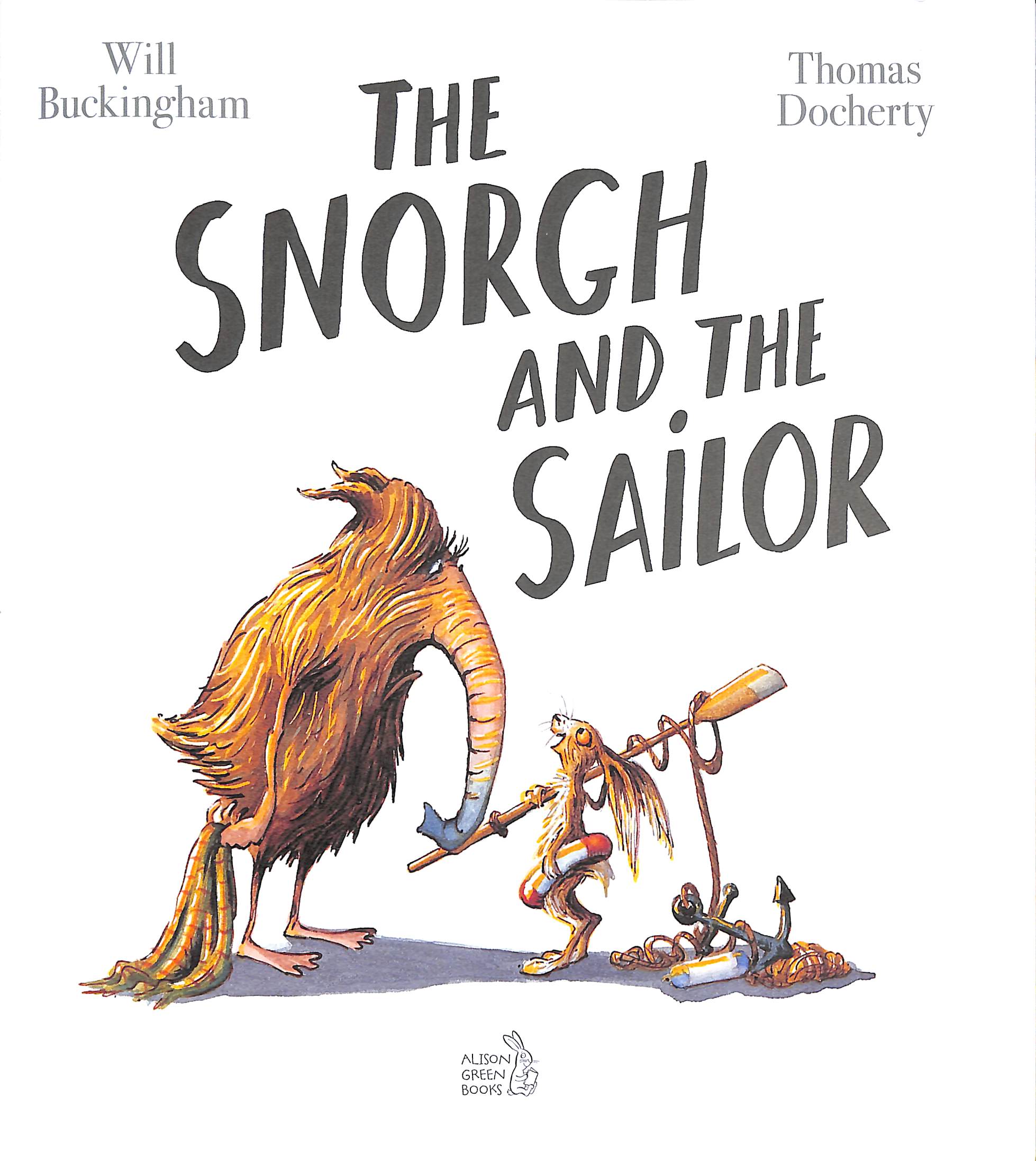 The Snorgh and the Sailor (NE) by Buckingham, Will (9780702318450 ...