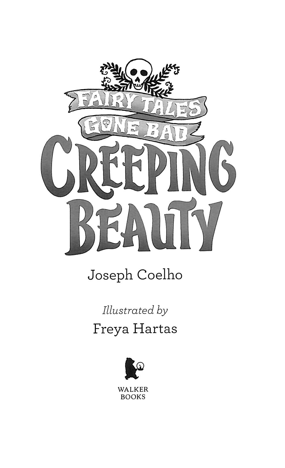 Creeping Beauty: Fairy Tales Gone Bad by Coelho, Joseph (9781406389685 ...