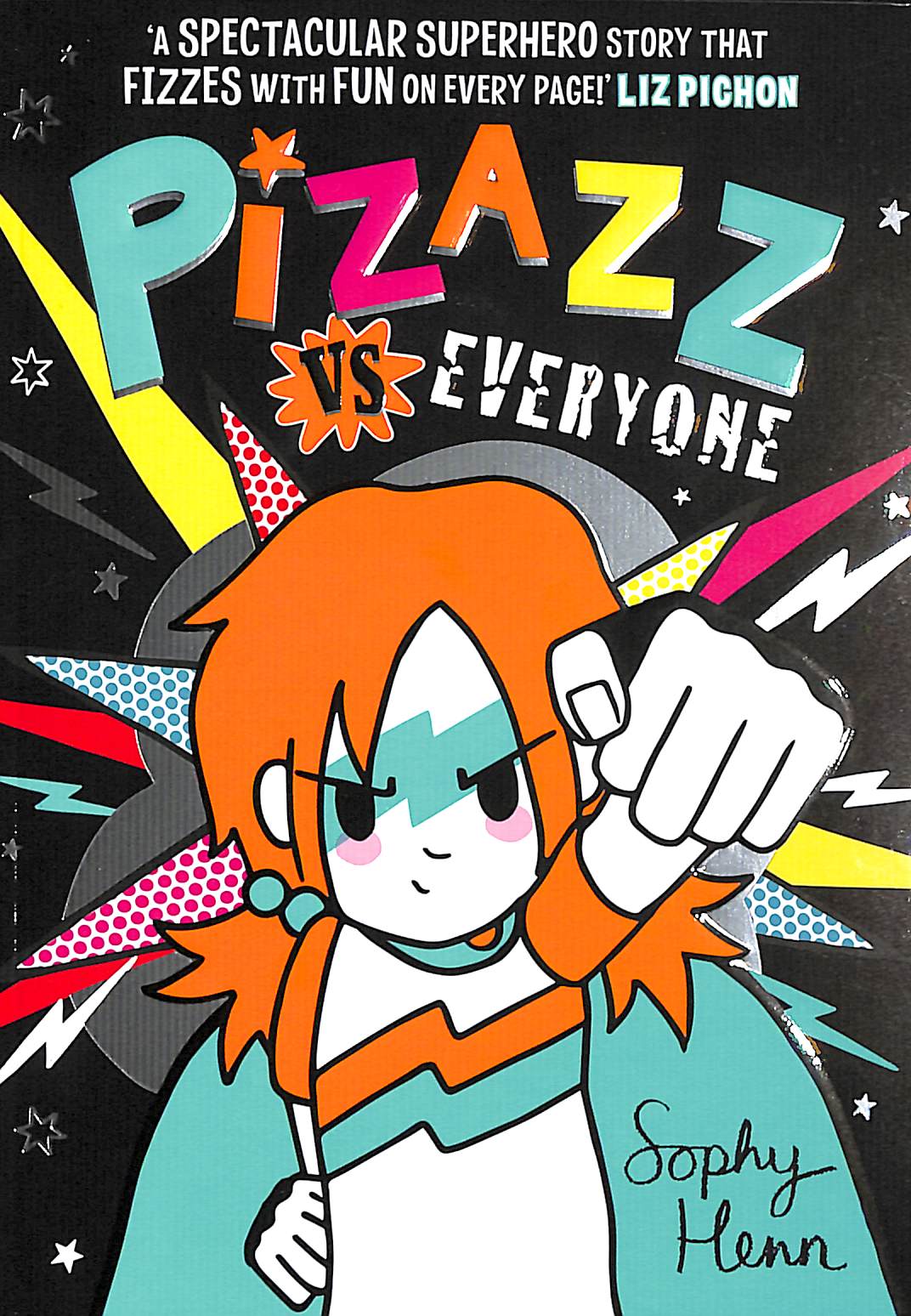Pizazz vs Everyone by Henn, Sophy (9781398505834) | Browns Books