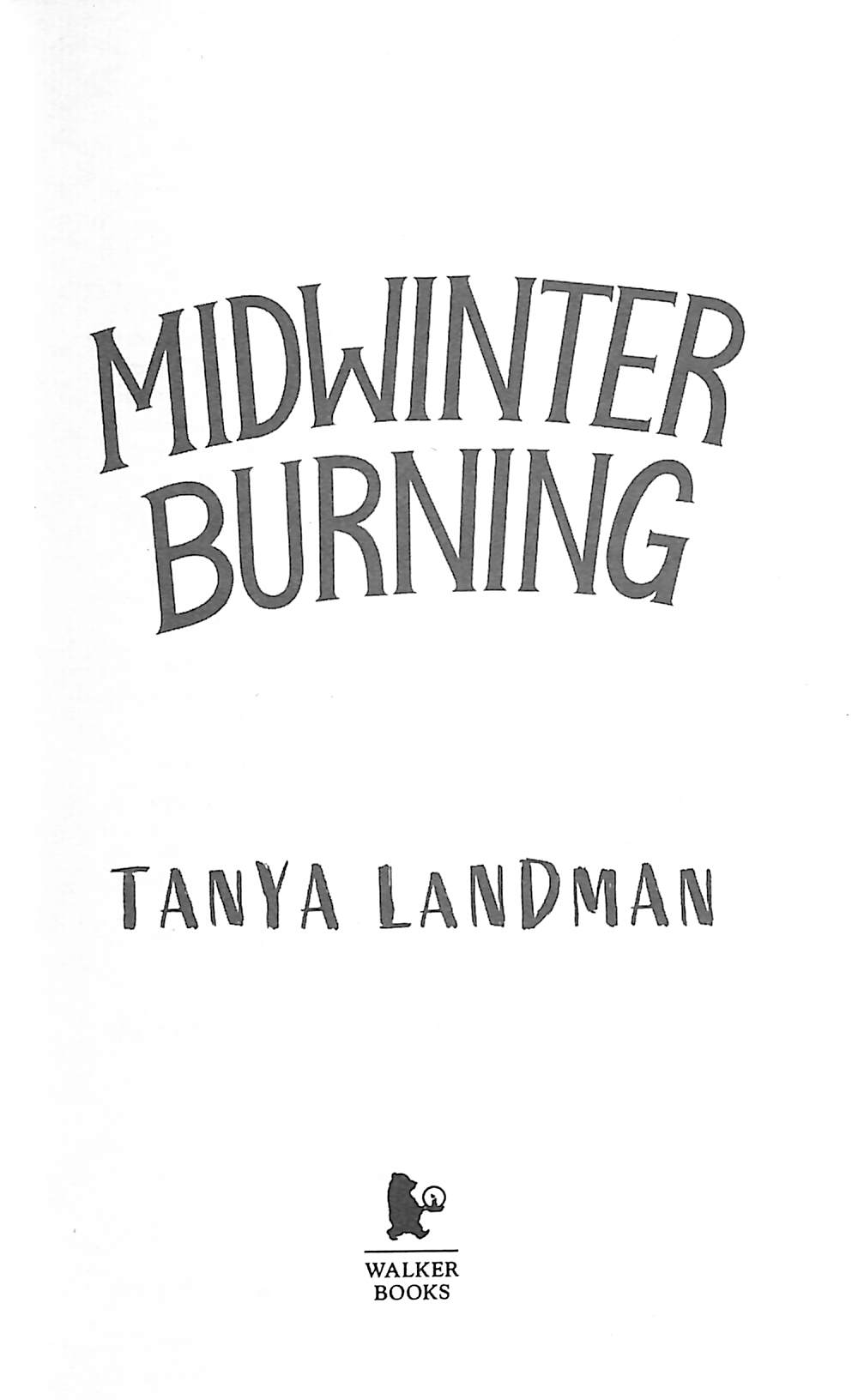 Midwinter Burning by Landman, Tanya (9781406397185) | Browns Books