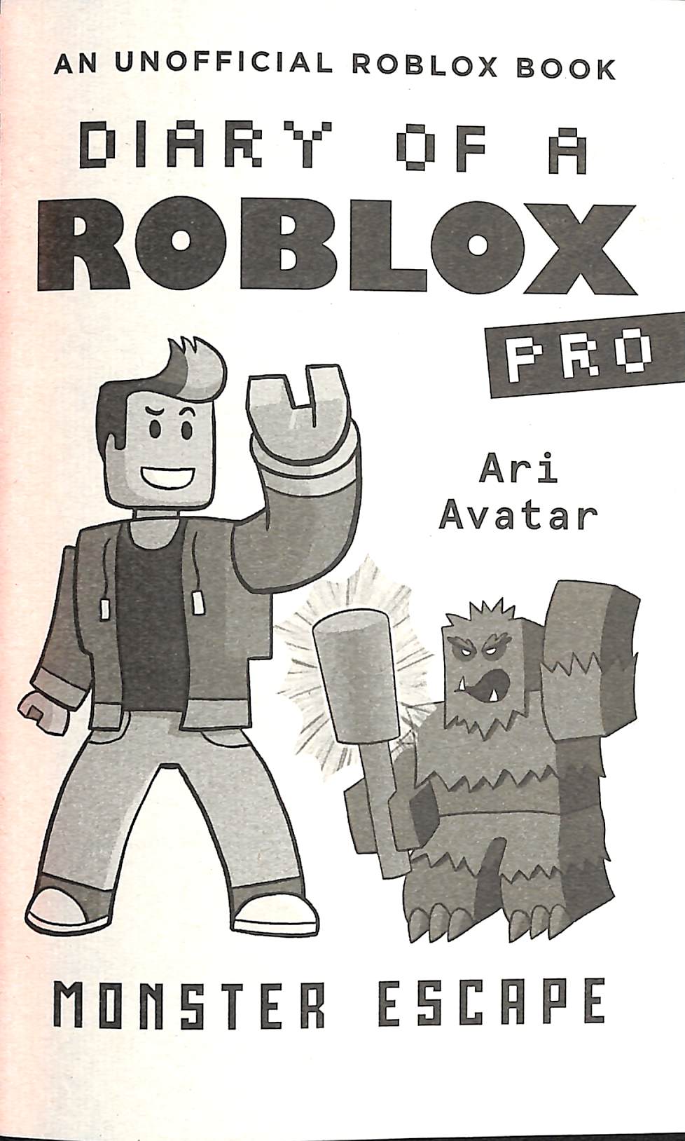 Diary of a Roblox Pro #1: Monster Escape by Avatar, Ari (9780702328732 ...