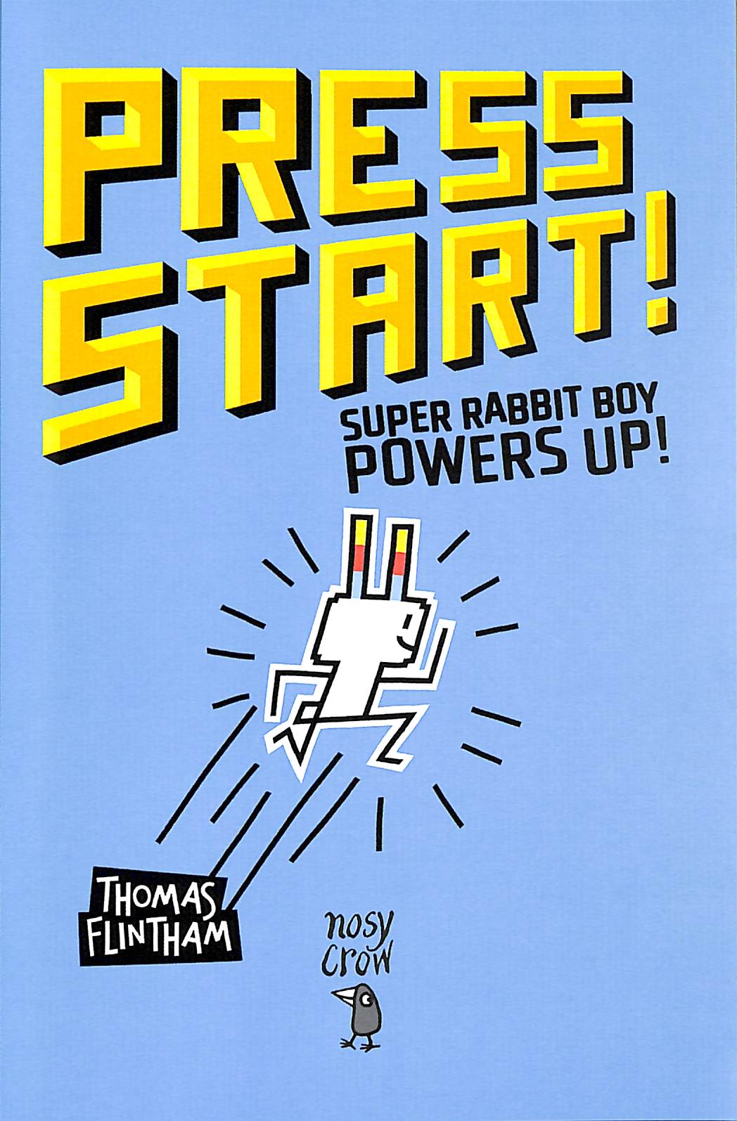 Press Start! Super Rabbit Boy Powers Up! by Flintham, Thomas ...