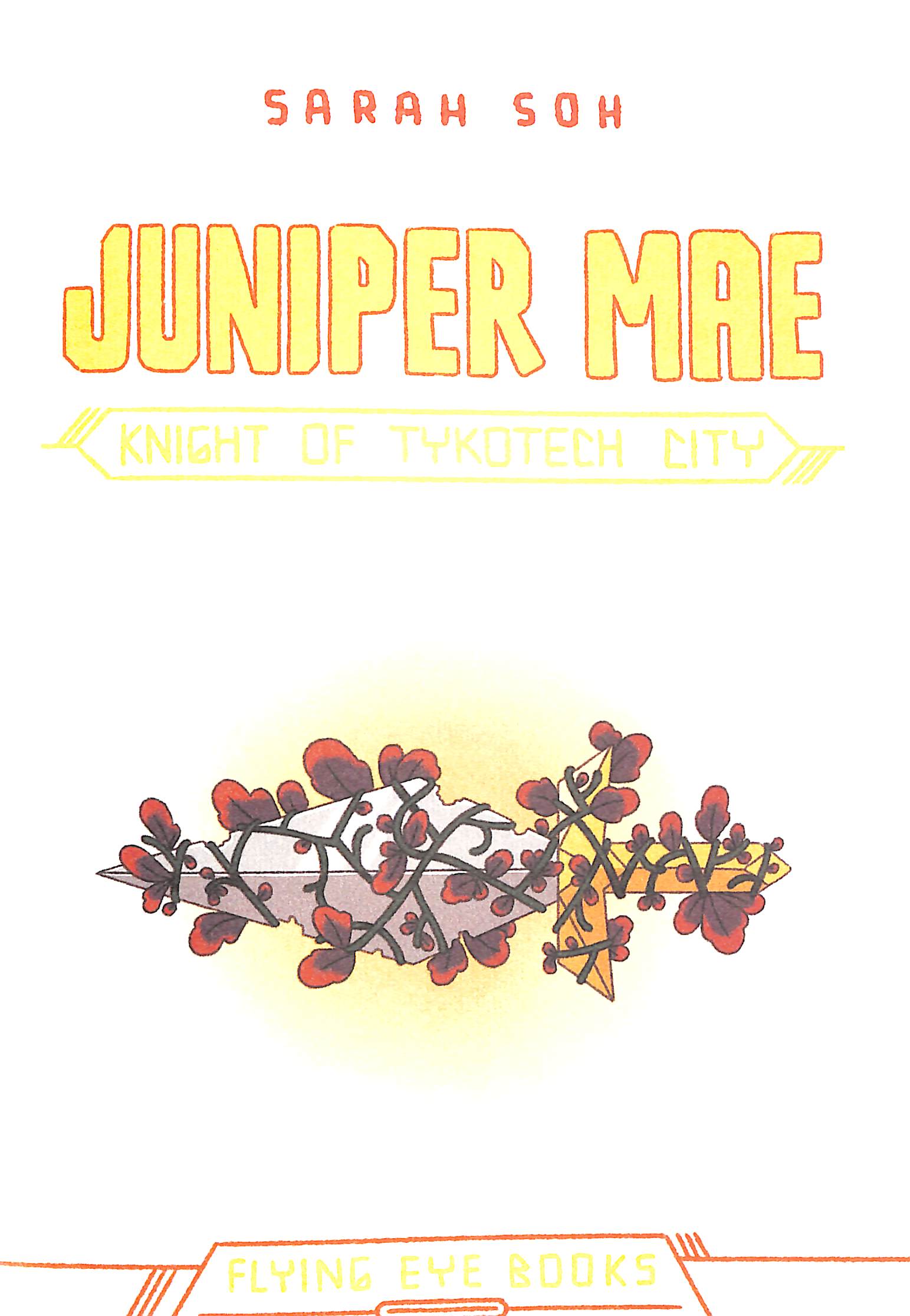 Juniper Mae: Knight of Tykotech City by Soh, Sarah (9781912497454 ...