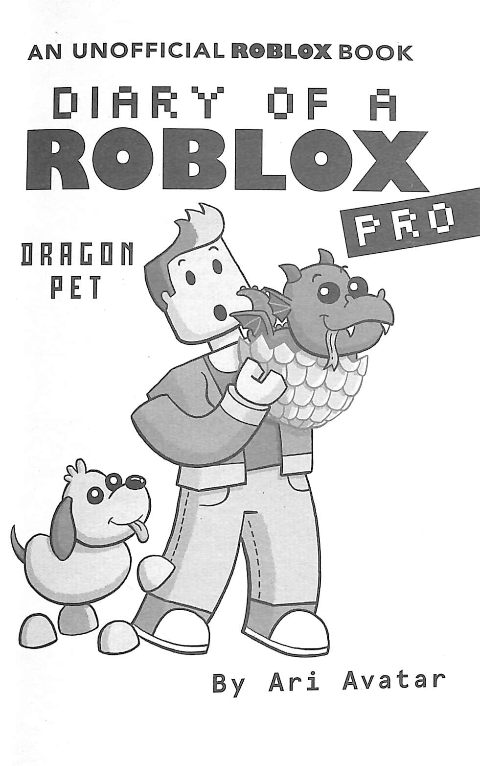 Diary of a Roblox Pro #2: Dragon Pet by Avatar, Ari (9780702329333 ...