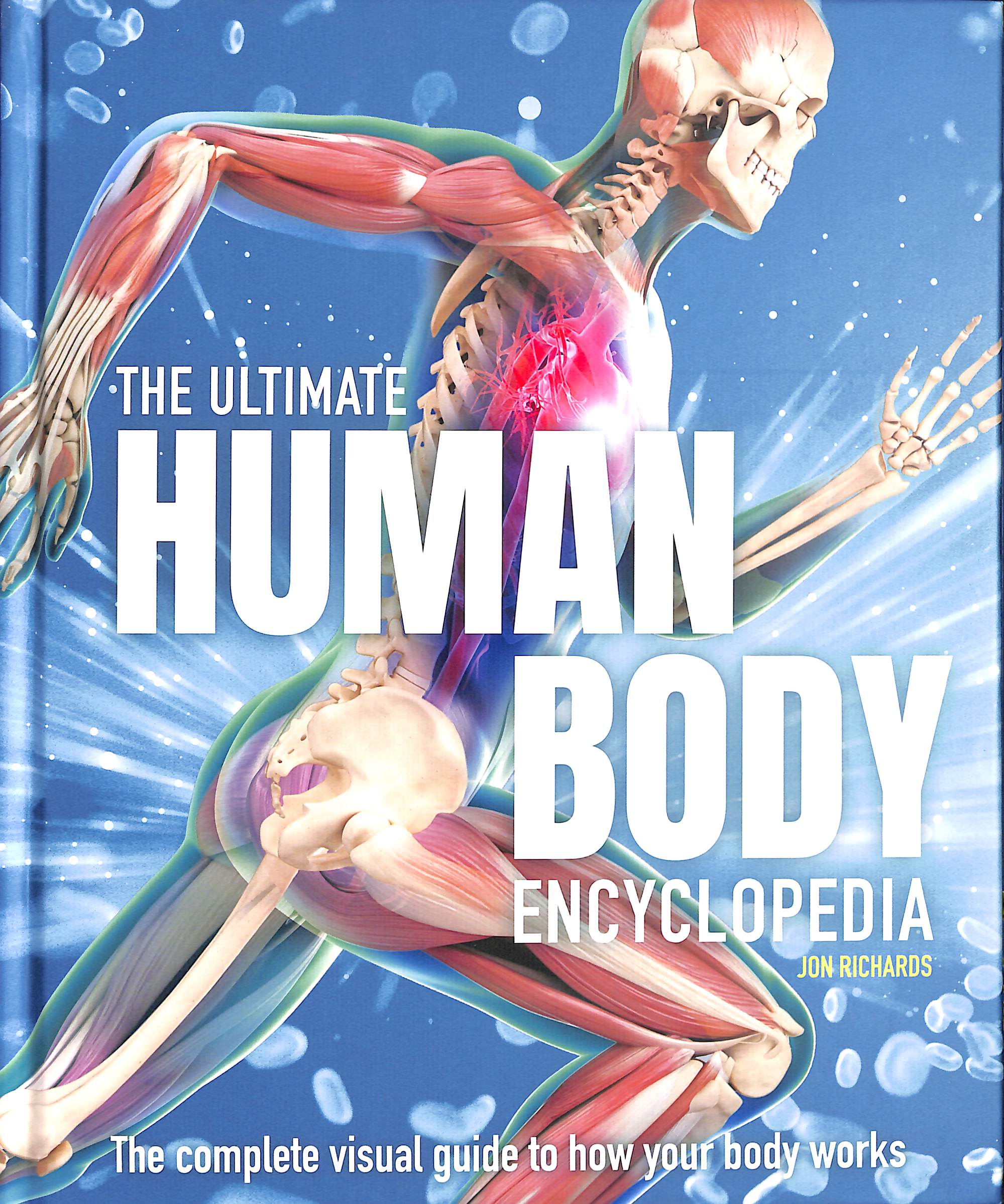 The Ultimate Human Body Encyclopedia by Richards, Jon (9781783129904 ...