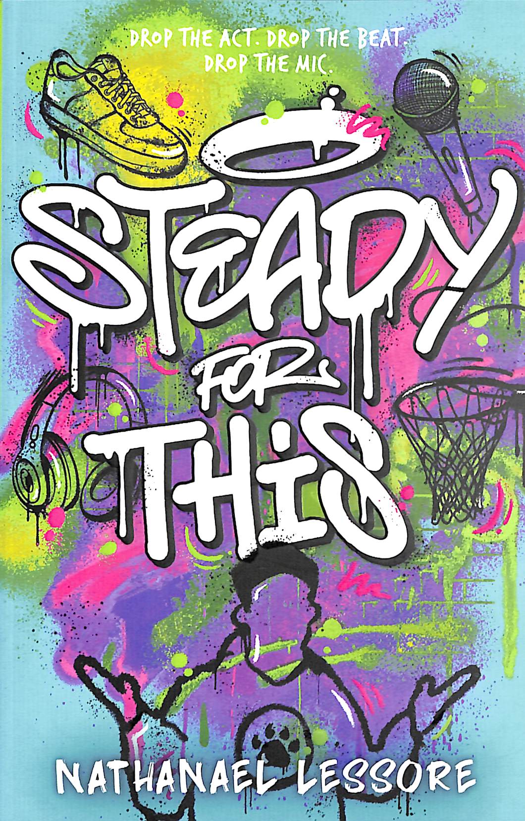 Steady For This by Lessore, Nathanael (9781471413223) | Browns Books