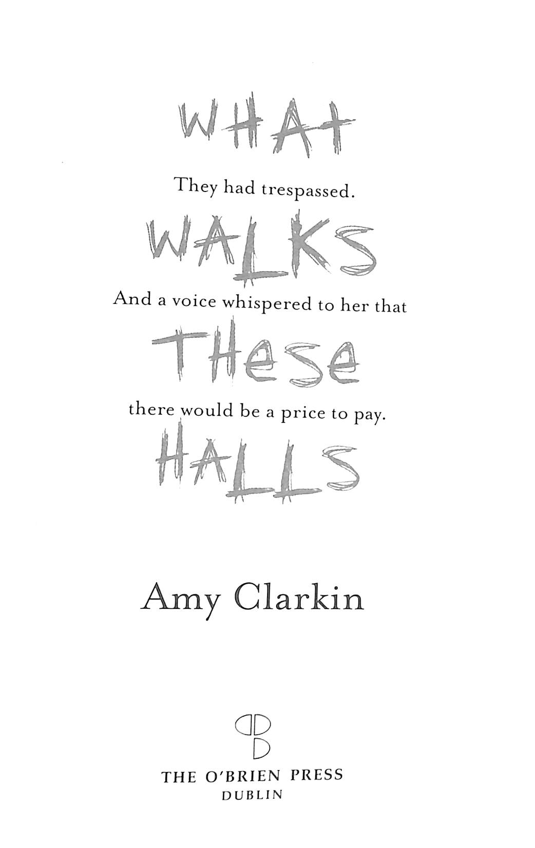 What Walks These Halls by Clarkin, Amy (9781788493734) | Browns Books