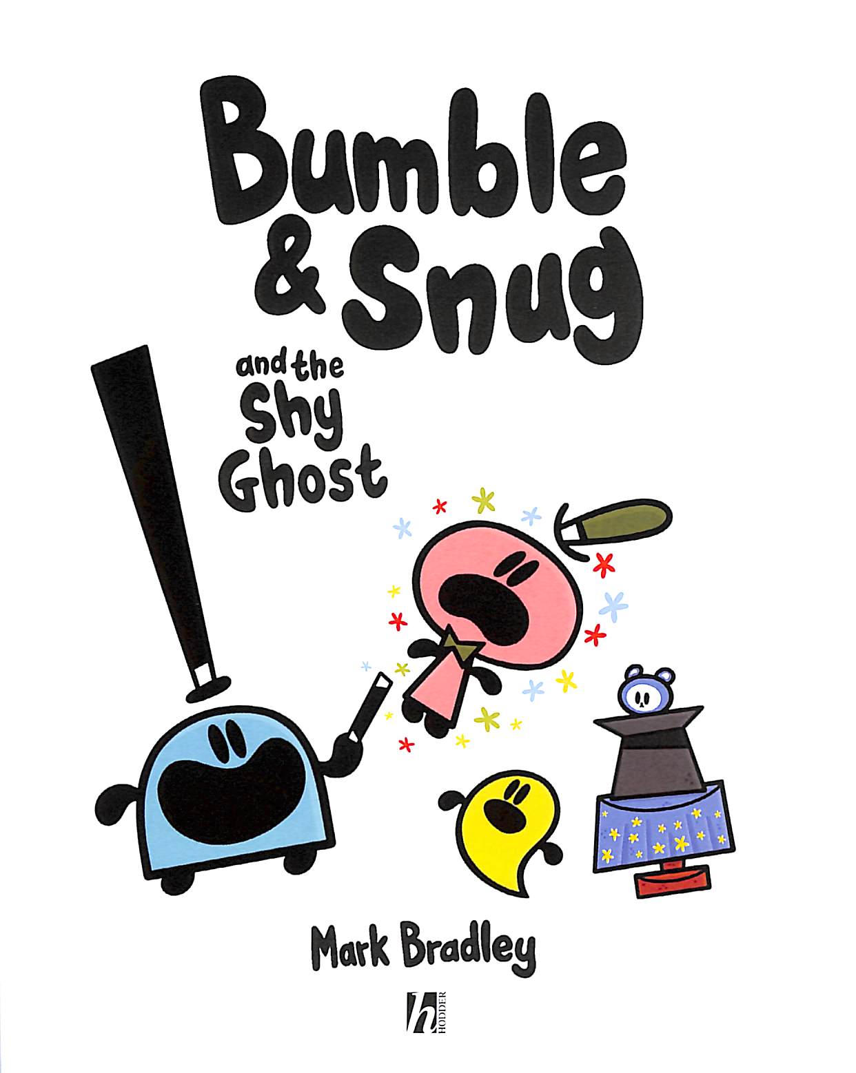 Bumble and Snug and the Shy Ghost : Book 3