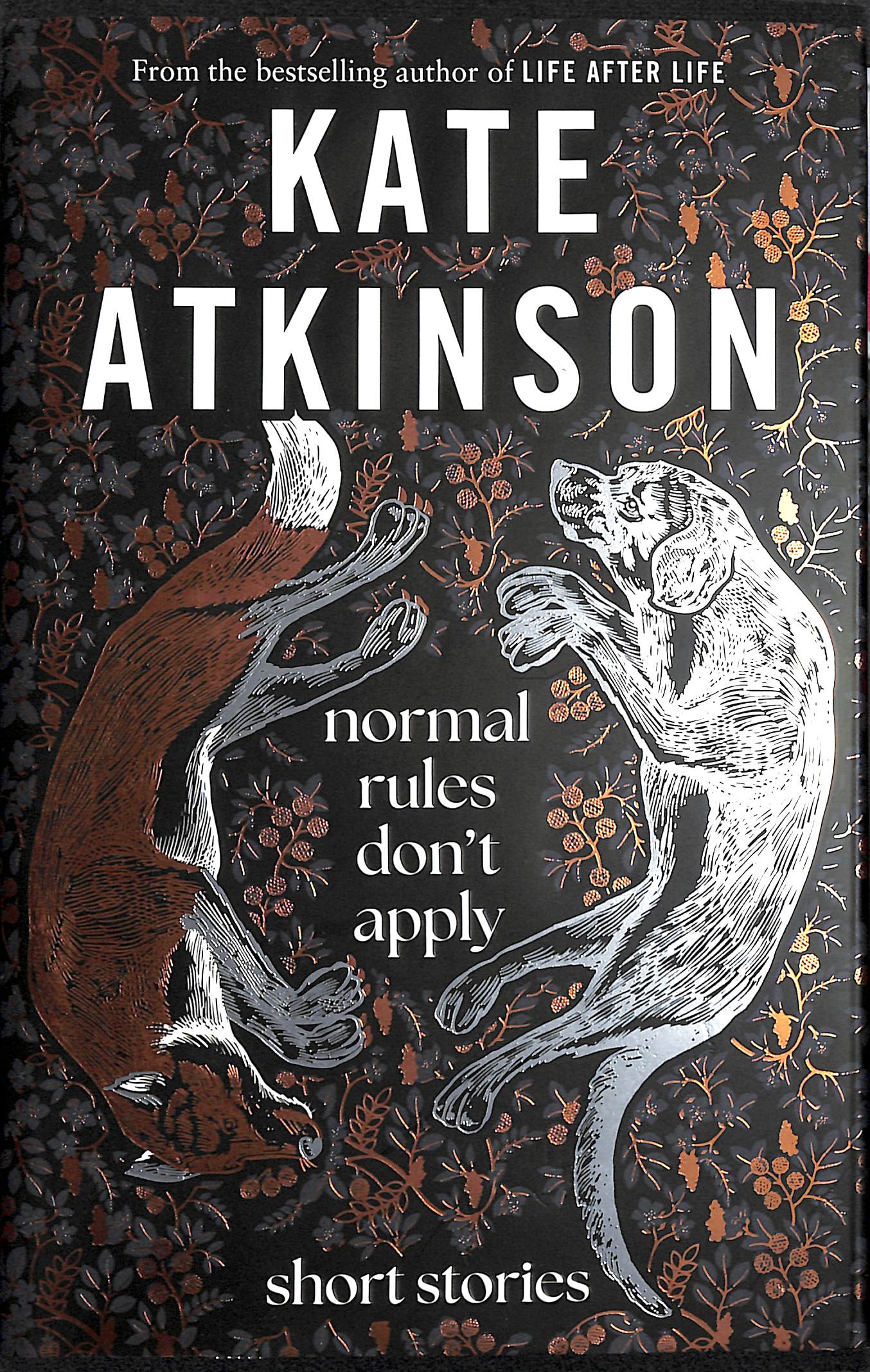 Normal Rules Don't Apply by Atkinson, Kate (9780857529183) | Browns Books