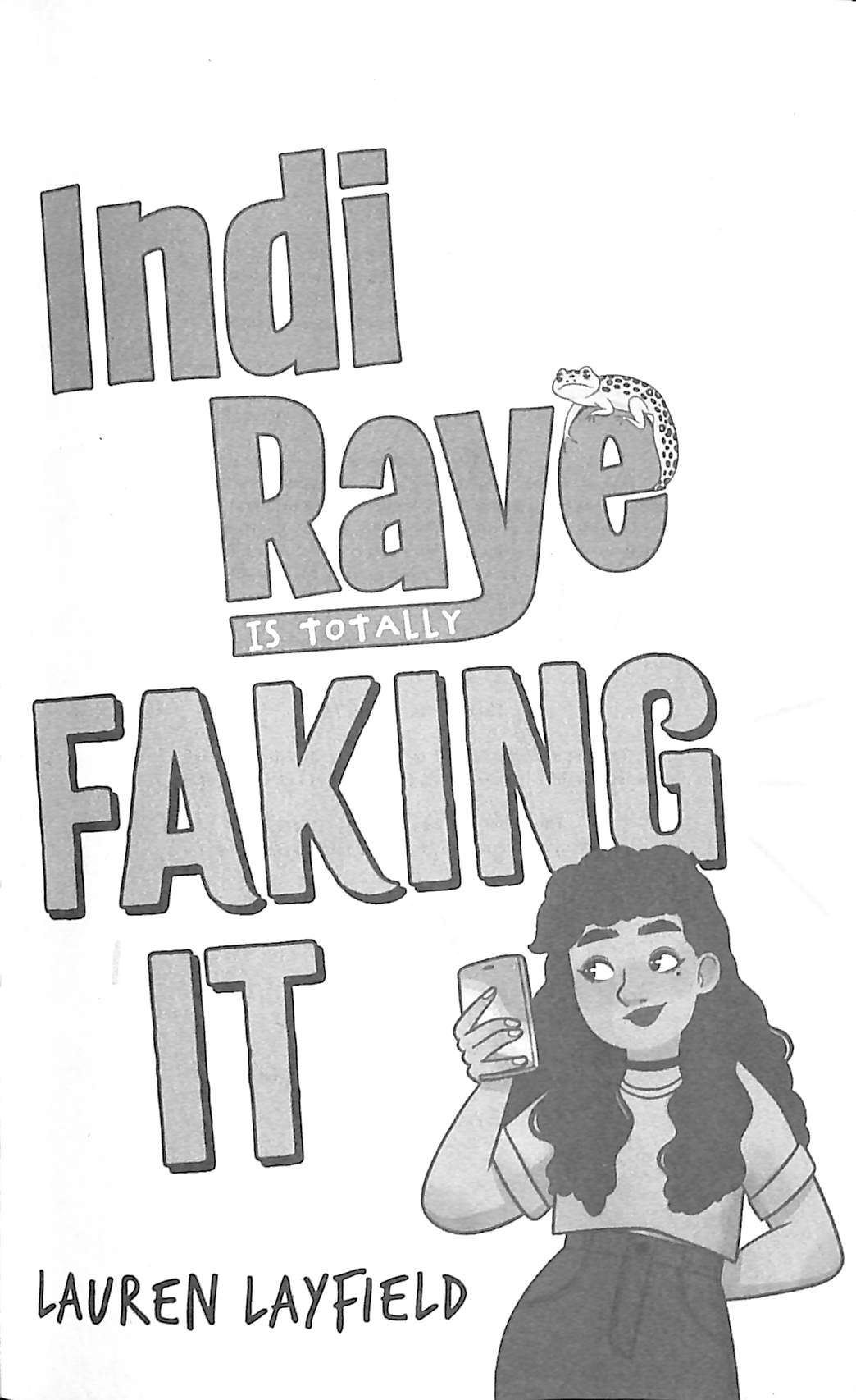 Indi Raye is Totally Faking It by Layfield, Lauren (9781444959727 ...