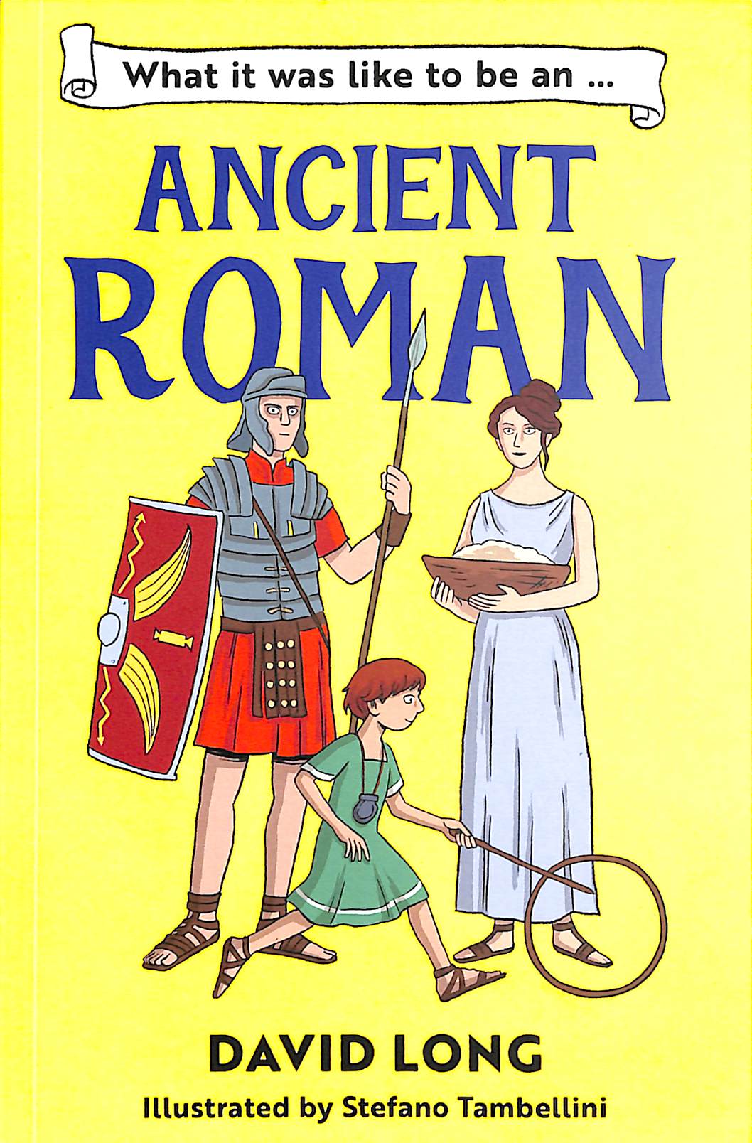 What It Was Like to be an Ancient Roman by Long, David (9781800902138 ...