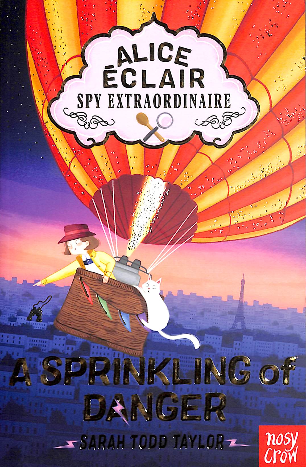 Alice Eclair, Spy Extraordinaire!: A Sprinkling of Danger by Todd ...