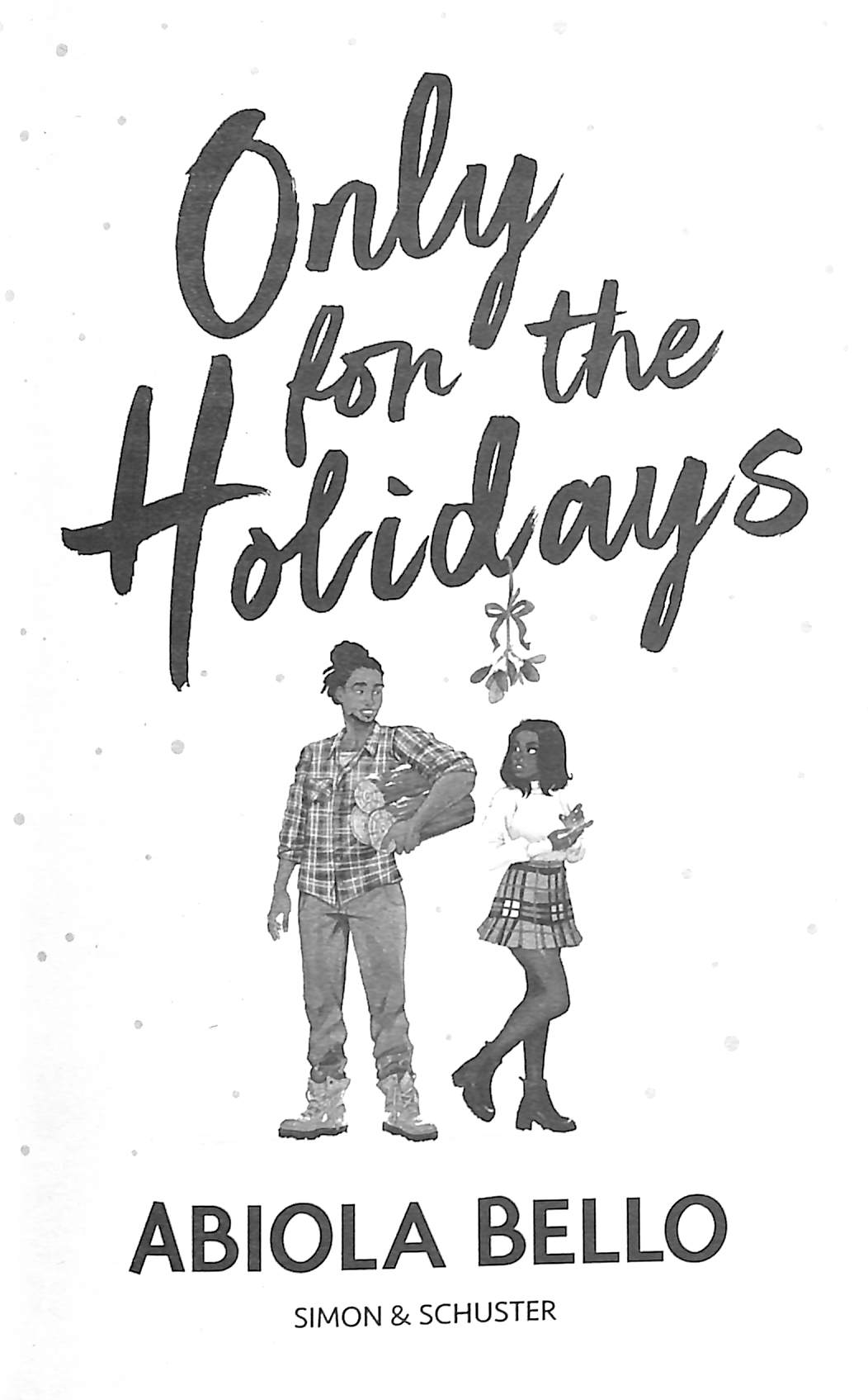 Only for the Holidays by Bello, Abiola (9781398516908) | Browns Books