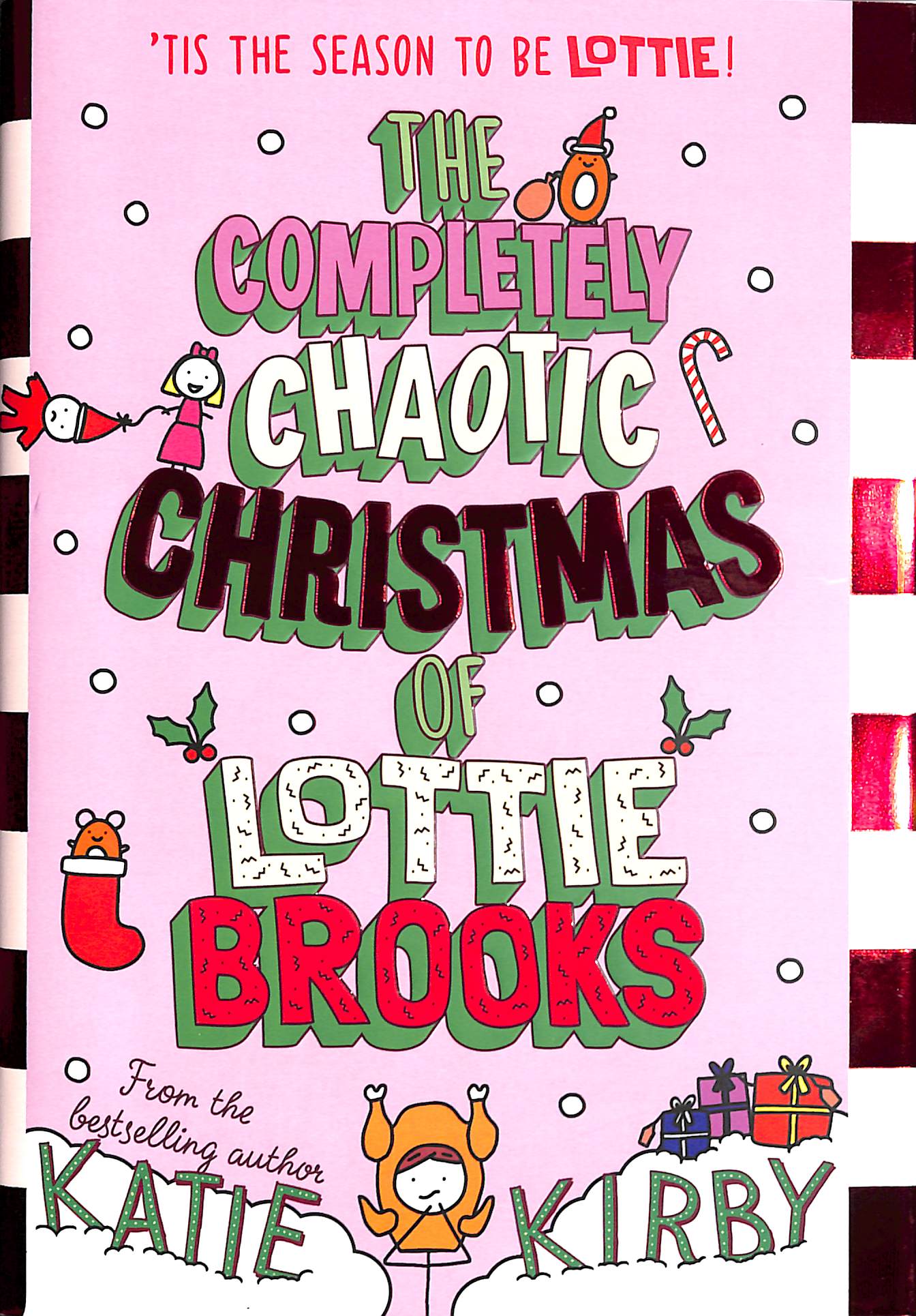 The Completely Chaotic Christmas of Lottie Brooks by Kirby, Katie ...