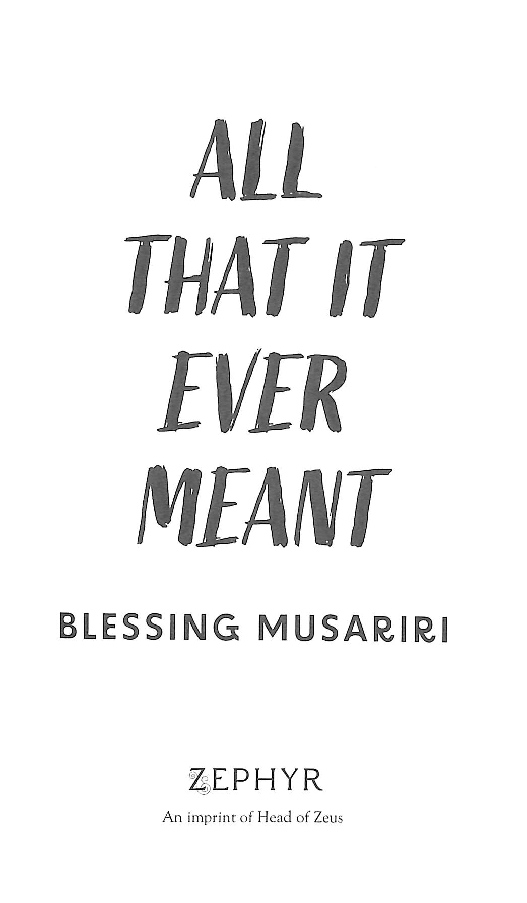 All That It Ever Meant