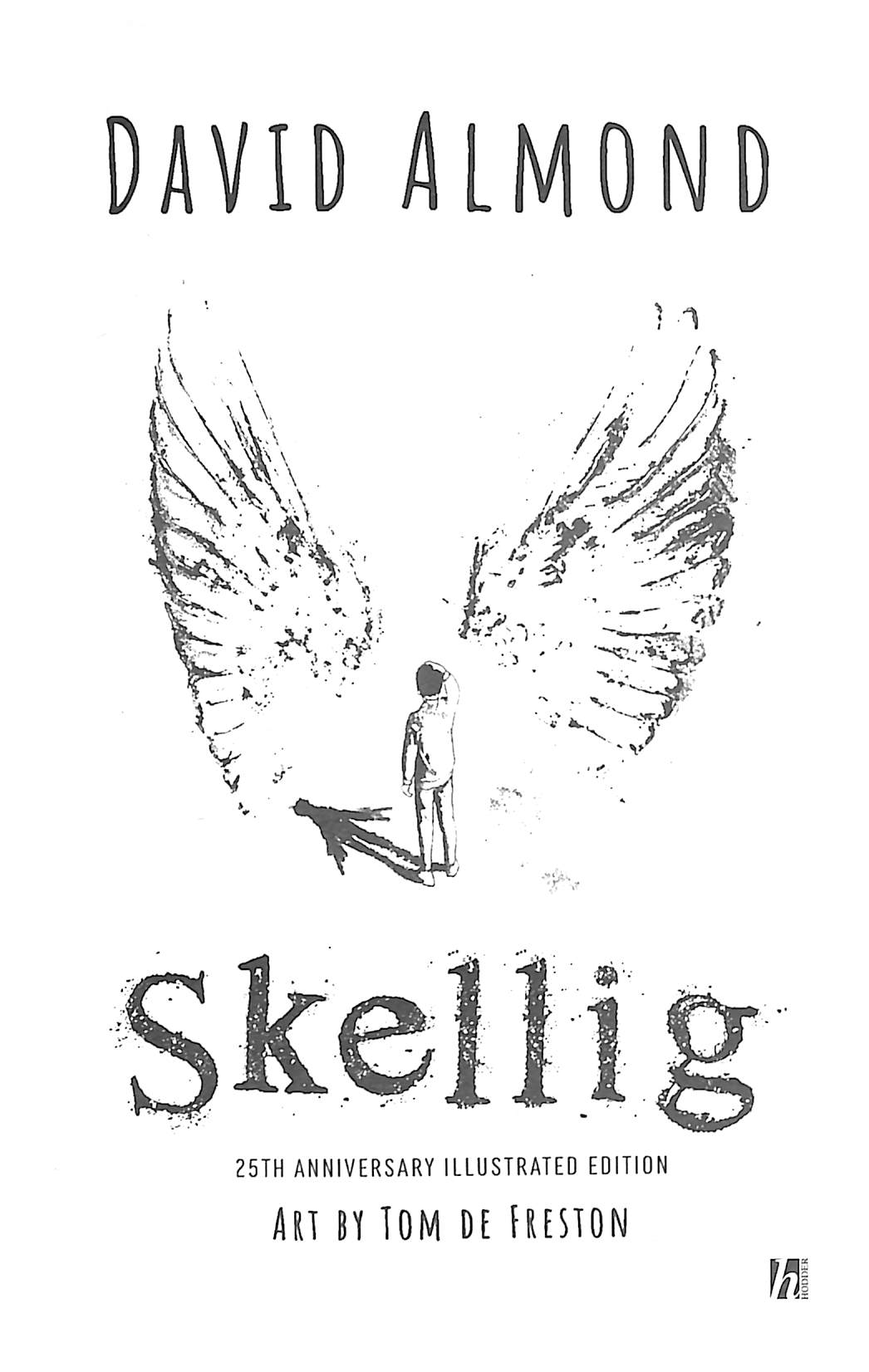 Skellig: the 25th anniversary illustrated edition by Almond, David ...