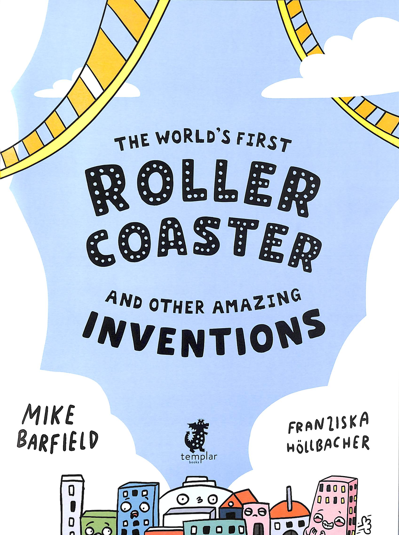 The World’s First Rollercoaster by Barfield, Mike (9781800783720 ...