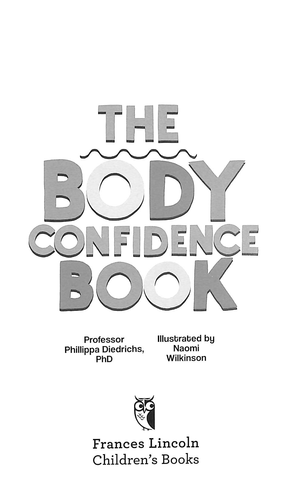 The Body Confidence Book by Diedrichs, Phillippa (9780711279056 ...