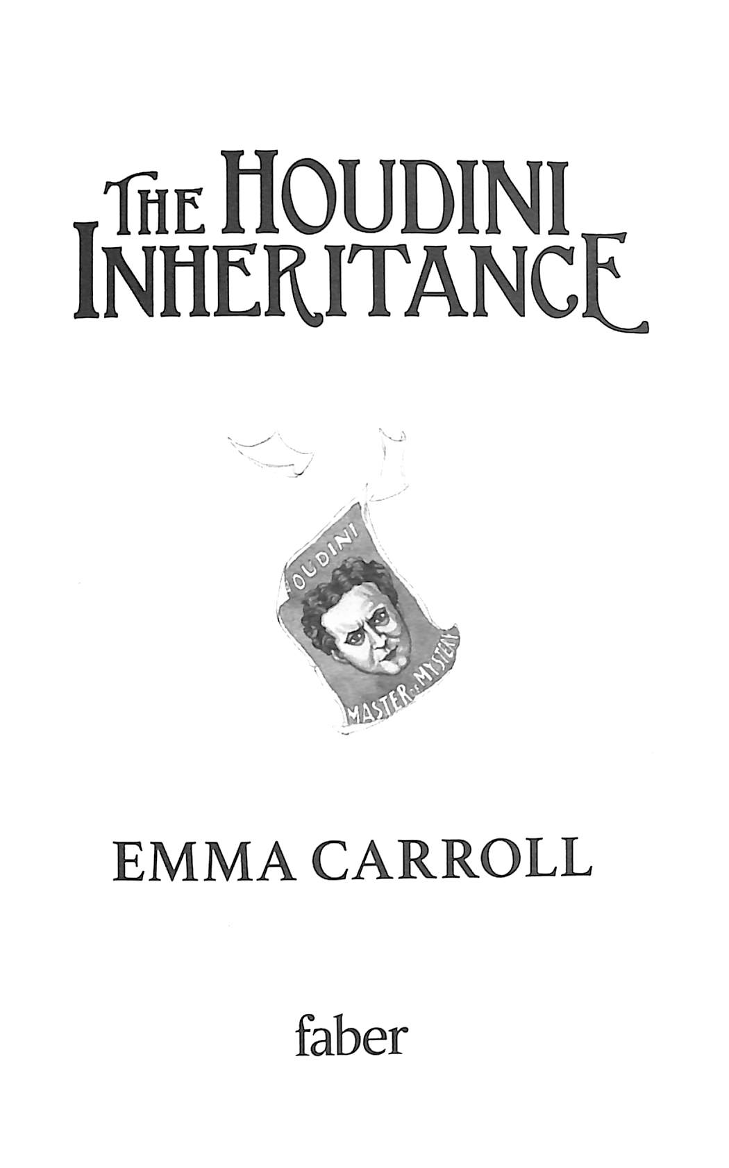 The Houdini Inheritance by Carroll, Emma (9780571341412) | Browns Books