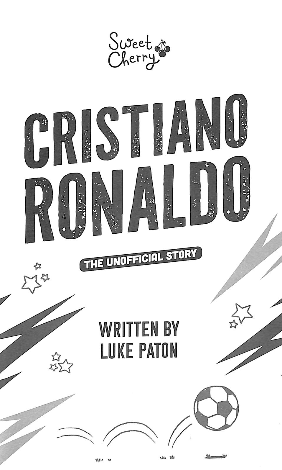 Greatest Football Stars: Cristiano Ronaldo by Luke Paton (9781802635362 ...