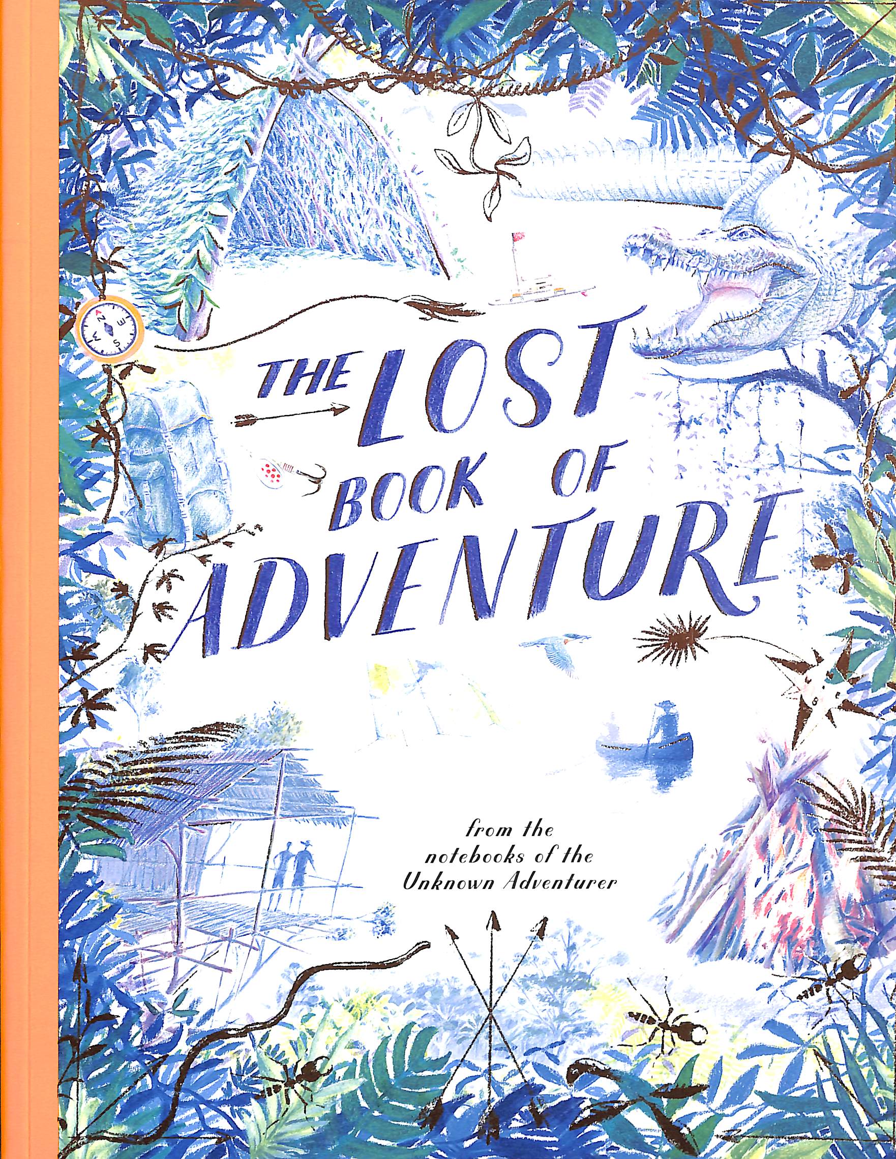 The Lost Book of Adventure by Adventurer, Unknown (9781836008354 ...