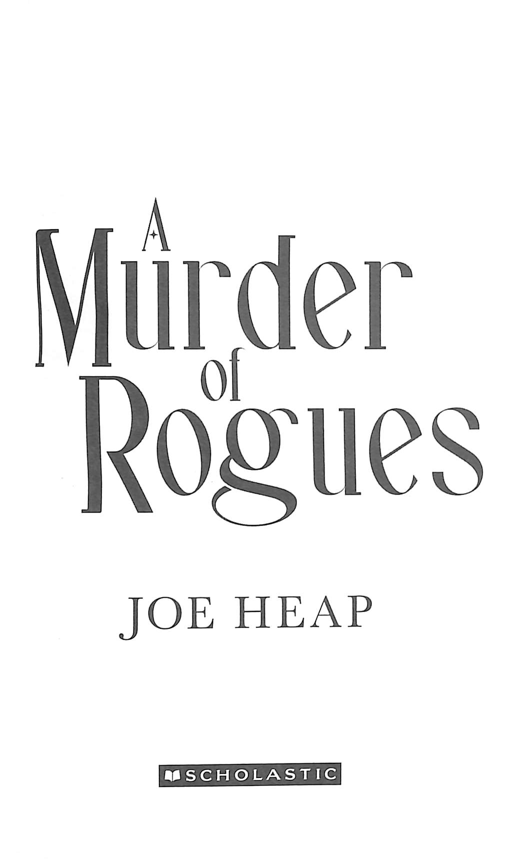 A Murder of Rogues by Heap, Joe (9780702339691) | Browns Books