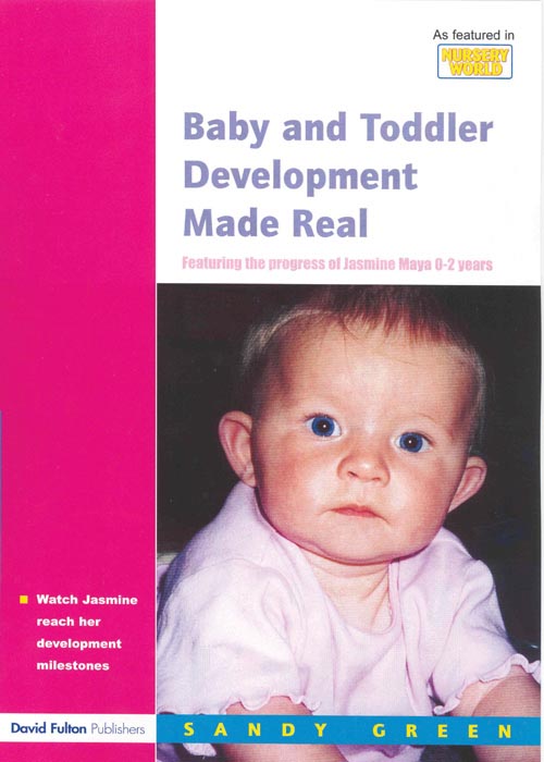 Baby and Toddler Development Made Real by Green, Sandy (9781843120339 ...