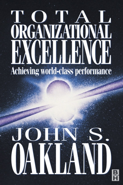 Total Organizational Excellence by Oakland, John S (9780750652711 ...