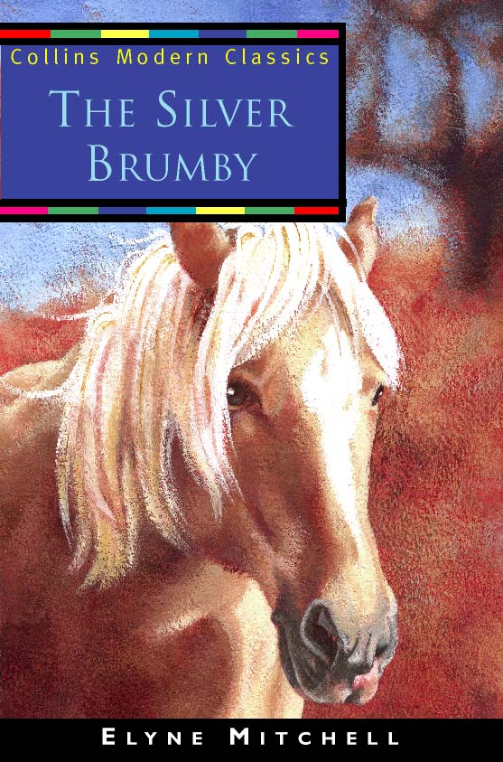 The Silver Brumby by Mitchell, Elyne (9780006754701) | Browns Books
