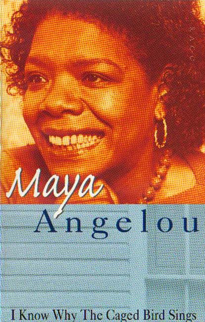 I know why the caged bird sings by Angelou, Maya (9780860685111 ...
