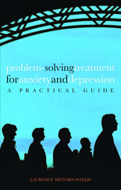 Problem Solving Treatment for Anxiety and Depression by Mynors-Wallis ...