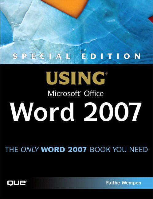 Special Edition Using Microsoft Office Word 2007 by Wempen, Faithe ...
