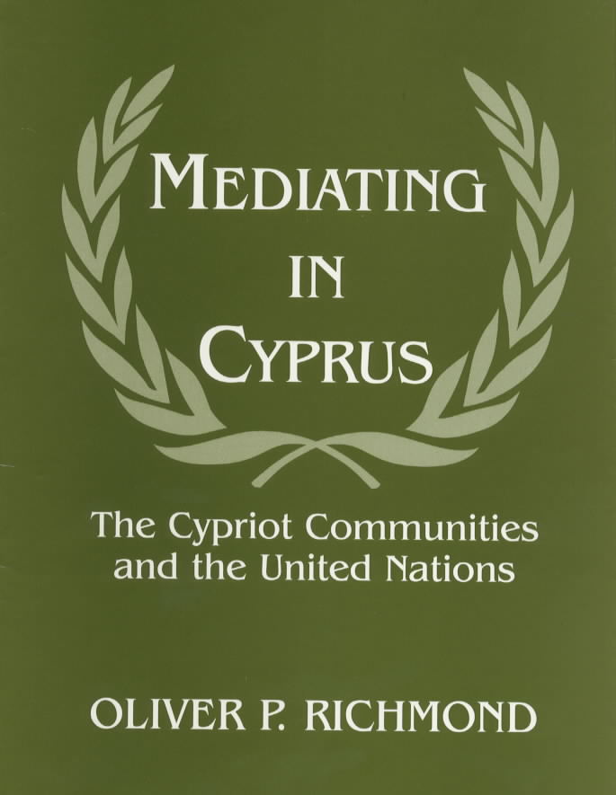 Mediating in Cyprus by Richmond, Oliver P. (9780714644318) | Browns Books