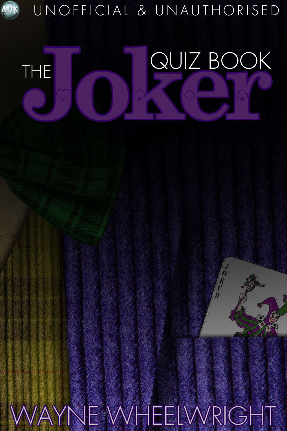 The Joker Quiz Book by Wheelwright, Wayne (9781782346715) | Browns Books