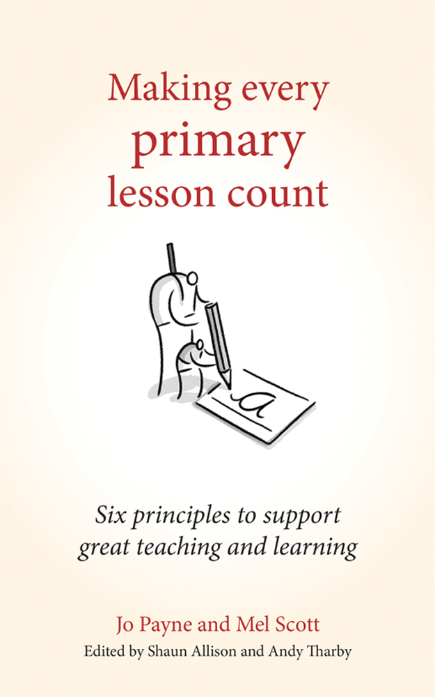 Making every primary lesson count : six principles to support great ...