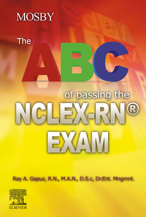 The ABC of Passing the NCLEX-RN Exam - E-Book by Gapuz, Ray A ...