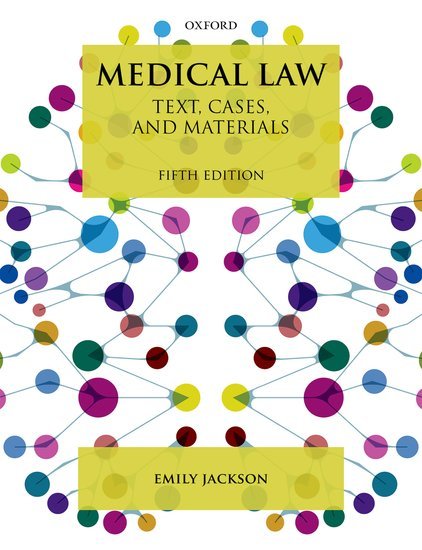 Medical law : text, cases, and materials by Jackson, Emily (Professor ...
